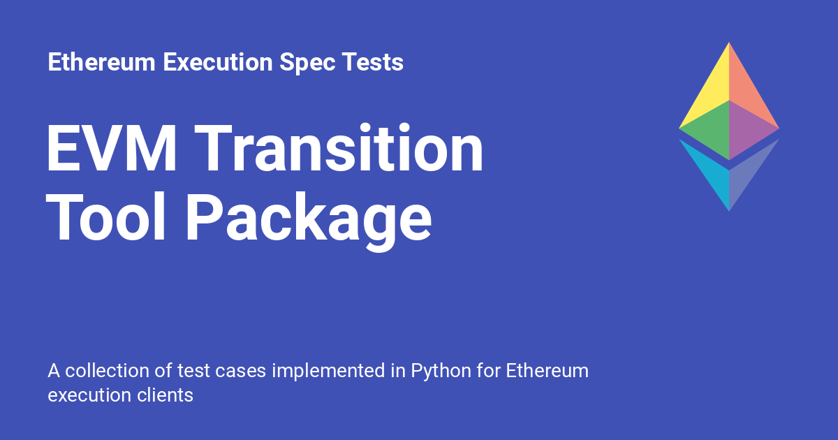 Evm Transition Tool Package Ethereum Execution Spec Tests 4116