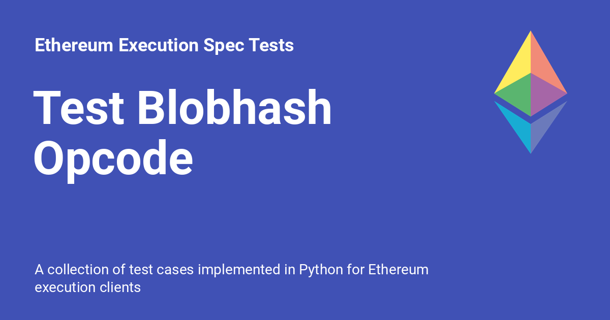 Test Blobhash Opcode Ethereum Execution Spec Tests