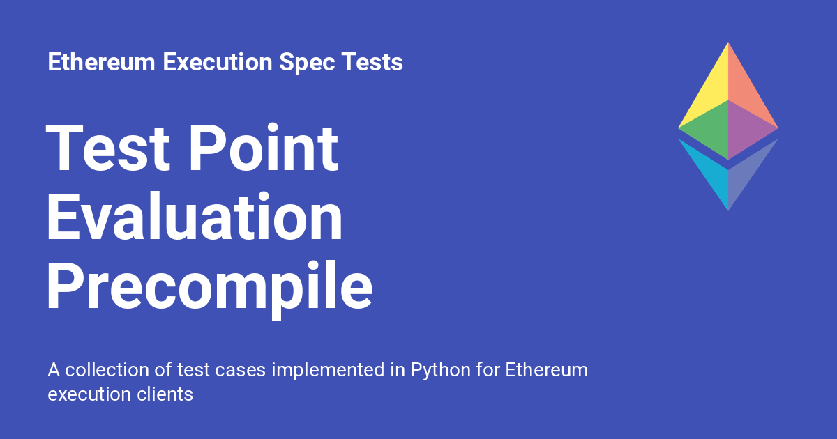 Test Point Evaluation Precompile - Ethereum Execution Spec Tests