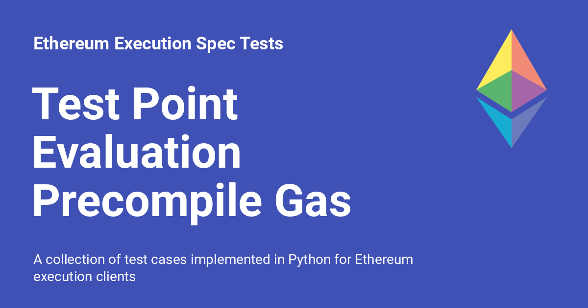 Test Point Evaluation Precompile Gas Ethereum Execution Spec Tests