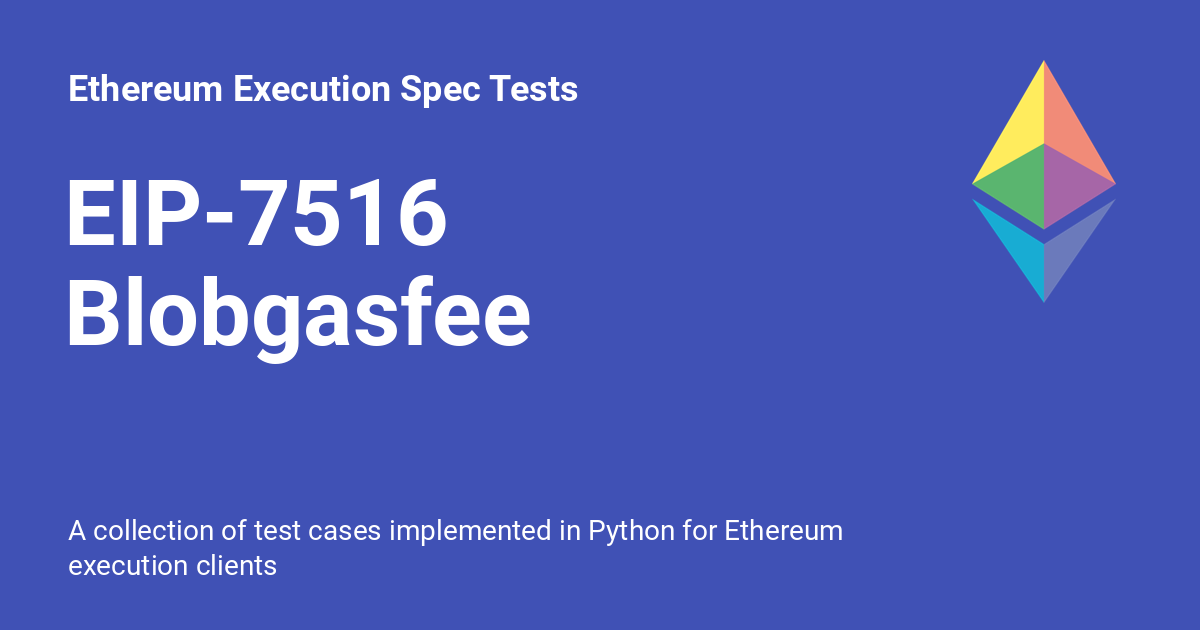 Eip 7516 Blobgasfee Ethereum Execution Spec Tests
